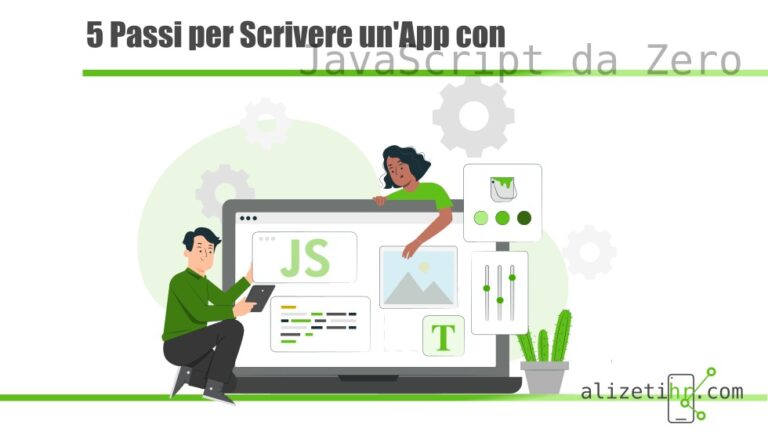 JavaScript: 5 Passi per scrivere un'App- alizetihr.com
